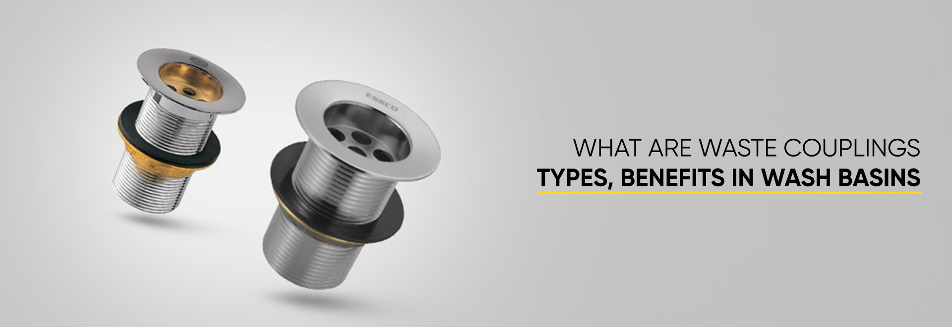 What are Waste Couplings: Types, Benefits in Wash Basins